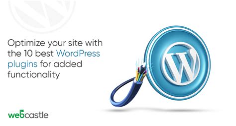 Optimize Your Site With The 10 Best WordPress Plugins For Added