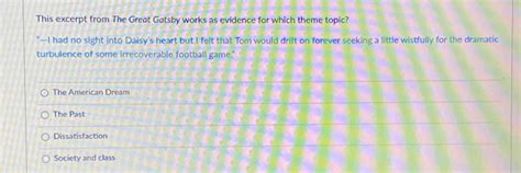 Solved This Excerpt From The Great Gatsby Works As Evidence For Which