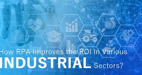 How RPA Improves The ROI In Various Industrial Sectors