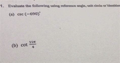 Solved Evaluate The Following Using Reference Angle Unit Chegg Com