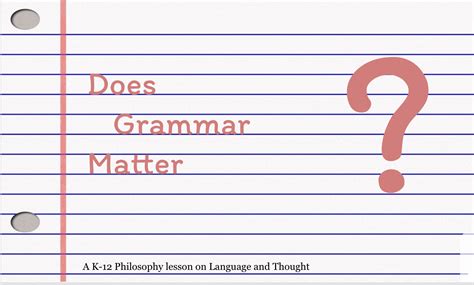 Does Grammar Matter K 12 Philosophy