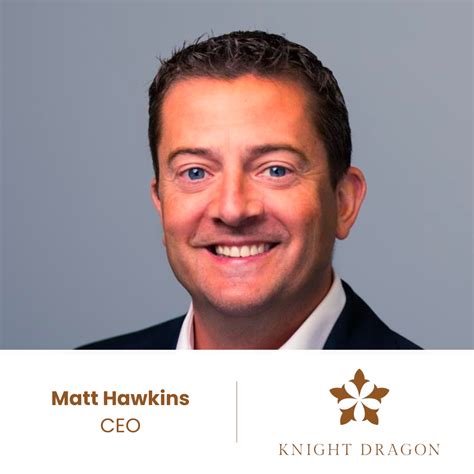 Knight Dragon Appoints New Ceo Matt Hawkins