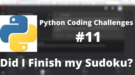 Python Coding Challenge 11 Did I Finish My Sodoku Youtube