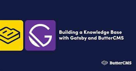 building a knowledge base with gatsby and buttercms buttercms