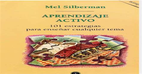 Aprendizaje Activo 101 Estartegias Para Enseñar Cualquier Tema PDF