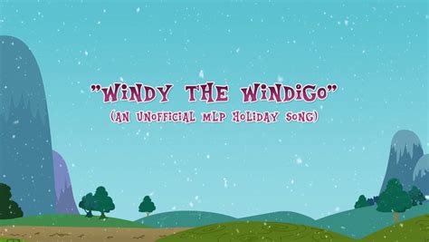 Equestria Daily Mlp Stuff Unofficial Comic Song Windy The Windigo