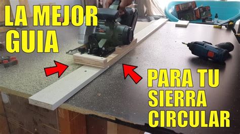 guía de corte para sierra circular materiales óptimos actualizado