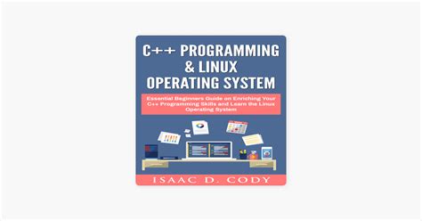 C And Linux Operating System Bundle Manuscript Essential Beginners Guide On Enriching Your
