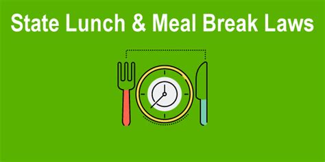 State By State Lunch And Meal Break Laws