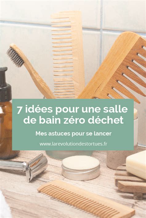Salle de bains zéro déchet ou presque 7 idées pour se lancer