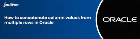 Merging Multiple Row Values Into A Single Column In Oracle A Guide Online Exam