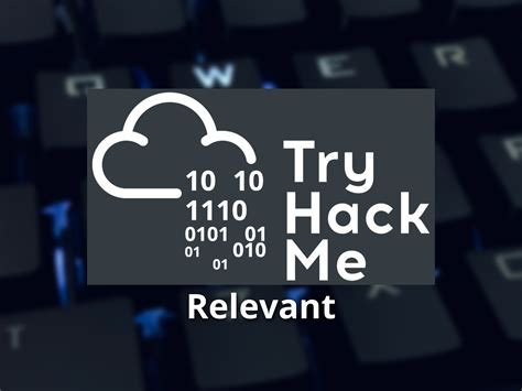 Relevant Tryhackme Write Up Infosec By Daniel Velez