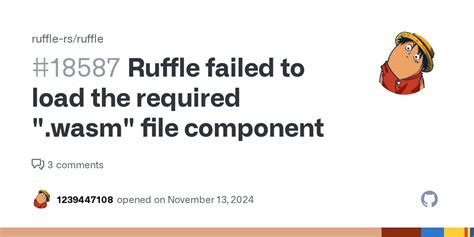 Ruffle Failed To Load The Required Wasm File Component · Issue 18587 · Ruffle Rsruffle · Github