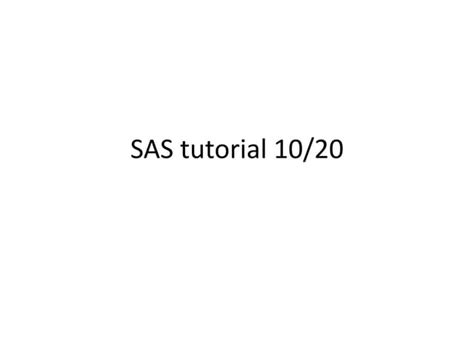 Sas Tutorial 10 Pptx
