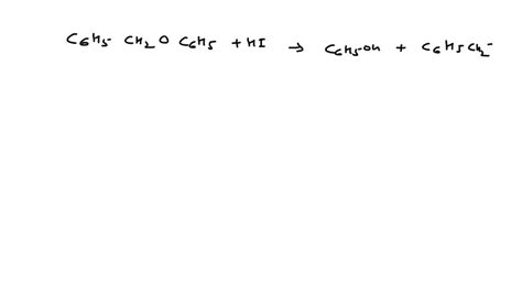 The Products Obtained When Benzyl Phenyl Ether Is Heated With Hi In The