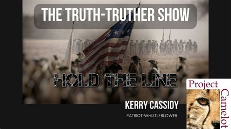 The Truth Truther Show W Special Guest Kerry Cassidy Project Camelot