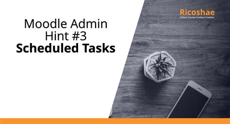Moodle Admin Hint 3 Scheduled Tasks Ricoshae