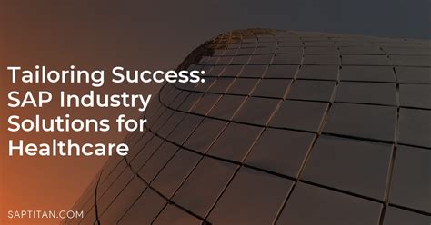 Tailoring Success Sap Industry Solutions For Healthcare