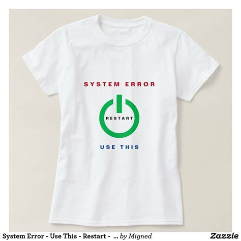 Restart T Shirt Error Zazzle T Shirt Basic Tshirt Mens Tshirts