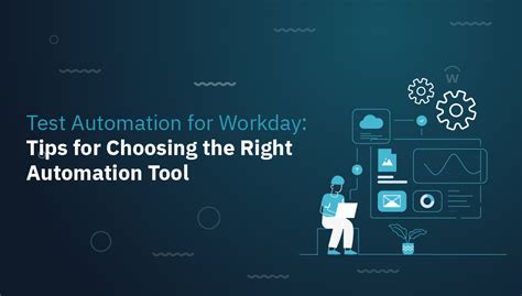 Workday Automated Testing Tools All You Need To Know By Rohit Bhandari Medium