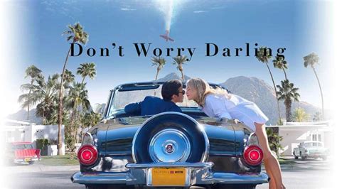 Dont Worry Darling Review Thriller On Hbo Heaven Of Horror