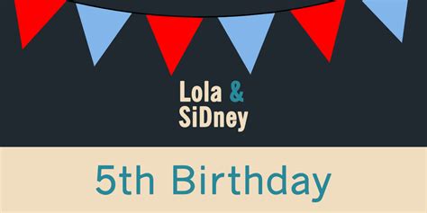 Lola And Sidney 5th Birthday