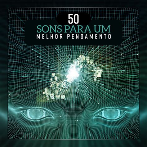 50 Sons Para Um Melhor Pensamento Sons Da Natureza Para Relaxamento