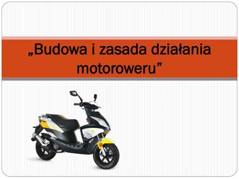 PPT Budowa i zasada działania motoroweru PowerPoint Presentation