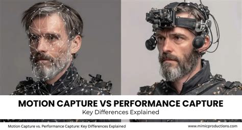 Motion Capture Vs Performance Capture Key Differences Explained