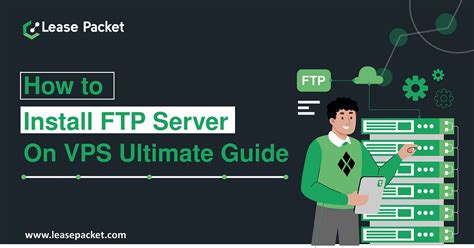 how to install ftp server on vps installing an ftp file transfer
