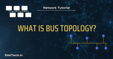 What Is Bus Topology Features And How Does It Work Simitech