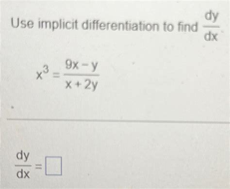 Solved Use Implicit Differentiation To Find