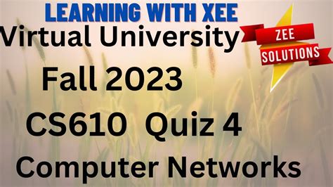 CS610 Computer Networks Quiz 4 Fall 2023 Virtual University Of Pakistan
