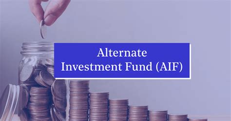 Alternate Investment Funds Aifs Meaning Types And Benefits