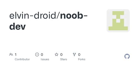 GitHub Elvin Droid Noob Dev