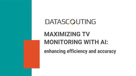 Maximizing Tv Monitoring With Ai Enhancing Efficiency And Accuracy