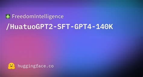 FreedomIntelligence HuatuoGPT2 SFT GPT4 140K At Main
