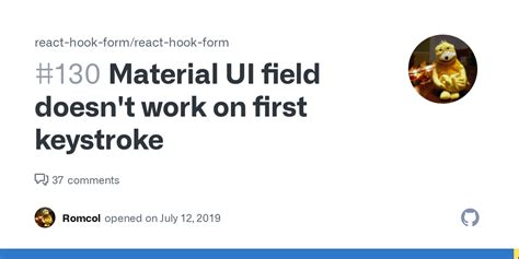 Material UI Field Doesn T Work On First Keystroke Issue 130 React Hook Form React Hook Form