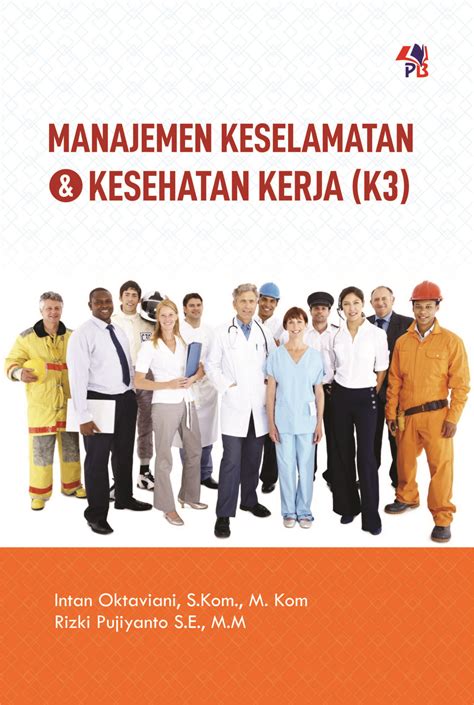 Mengenal Proses Manajemen Keselamatan Dan Kesehatan Kerja K3 Pusat Ponasa