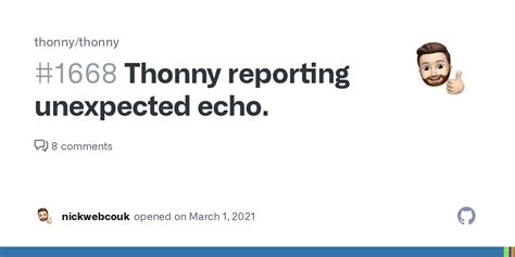 Thonny Reporting Unexpected Echo · Issue 1668 · Thonnythonny · Github