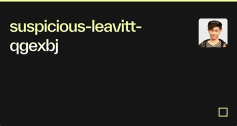 Suspicious Leavitt Qgexbj Codesandbox Suspicious Leavitt Qgexbj Codesandbox