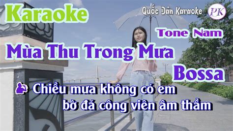 Karaoke M A Thu Trong M A Bossa Nova Tone Nam Em Tp Qu C D N Karaoke Youtube