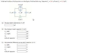Answered A lab tech builds a circuit as shown in the figure Find the following Assume C₁