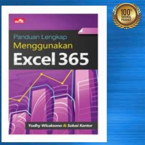 Jual Buku Panduan Lengkap Menggunakan Excel 365 Original Di Seller Winter Cengkareng Timur Jual Buku Panduan Lengkap Menggunakan Excel 365 Original Di Seller Winter Cengkareng Timur