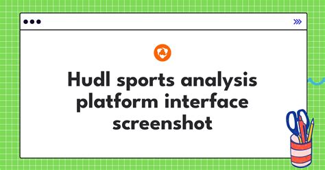 Hudl Sports Analysis Platform Teardown Strategy And Features Nextsprints