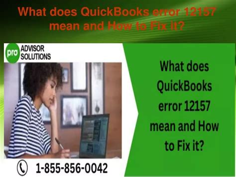 Ppt What Does Quickbooks Error 12157 Mean And How To Fix It Powerpoint Presentation Id 11608710