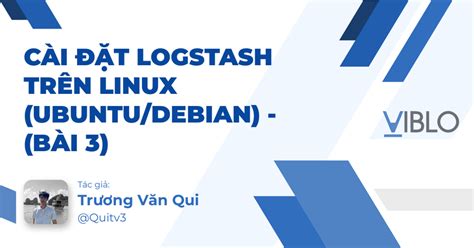 Cài đặt Logstash Trên Linux Ubuntudebian Viblo