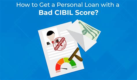 How To Get A Personal Loan With A Bad Cibil Score