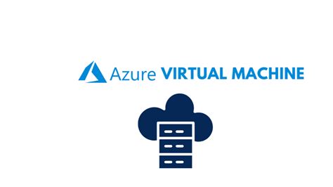 Azure Virtual Machine Vm