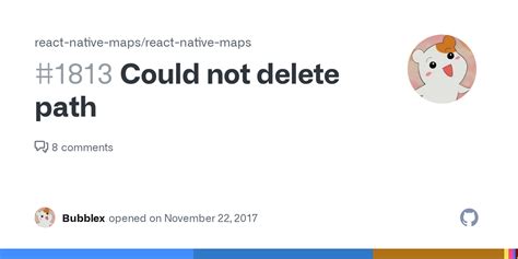 Could Not Delete Path · Issue 1813 · React Native Mapsreact Native